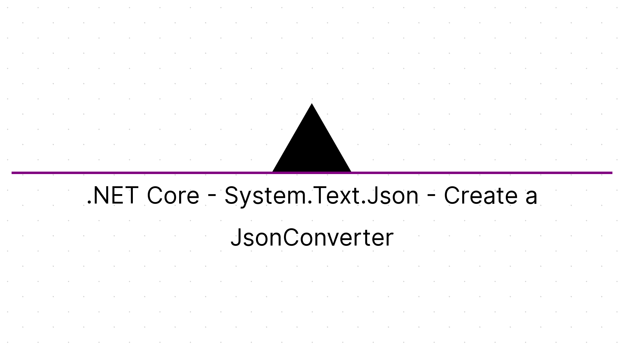 .NET Core - System.Text.Json - Create a JsonConverter | Cody's Personal ...