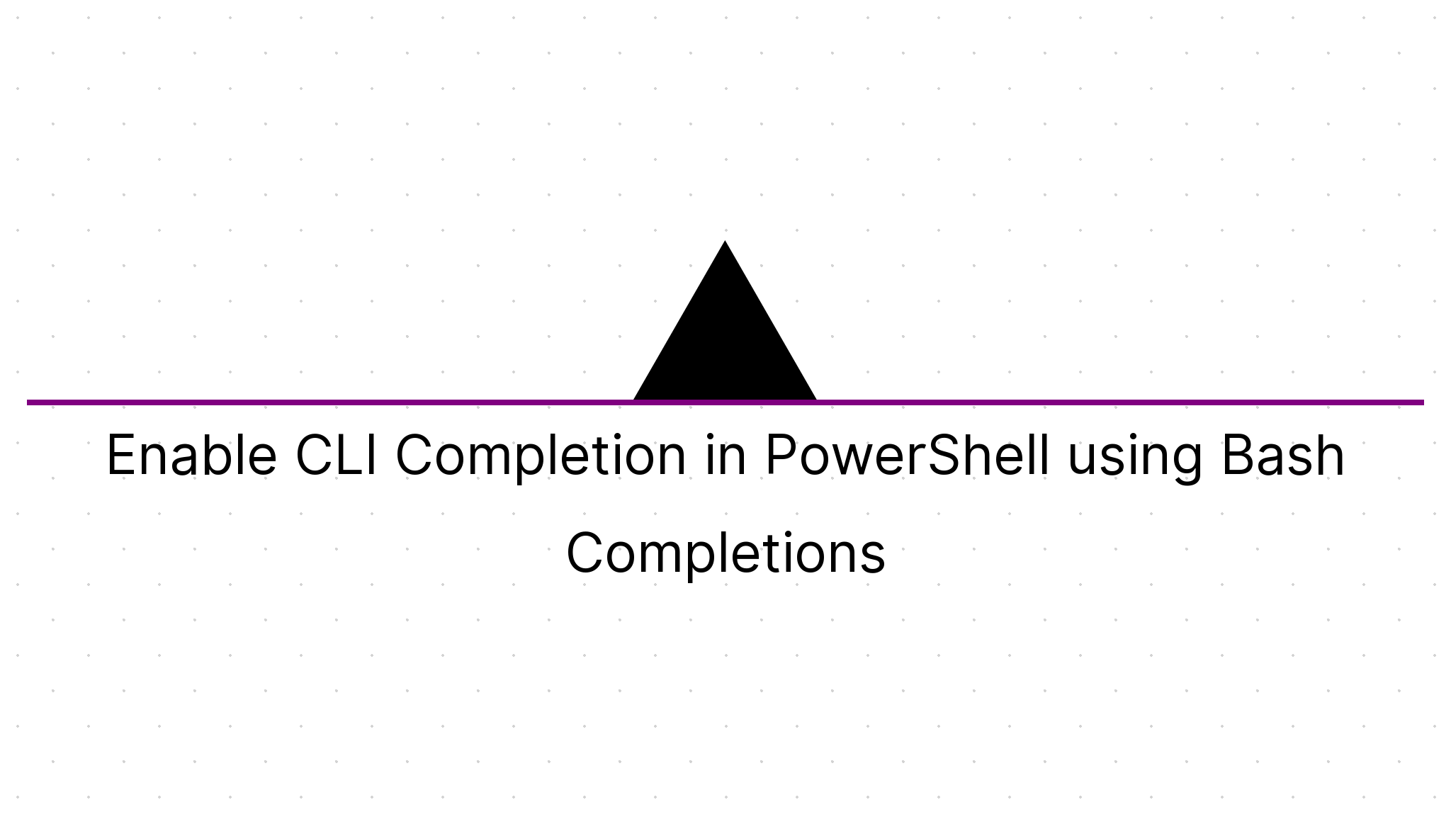 Enable CLI Completion in PowerShell using Bash Completions | Cody's ...