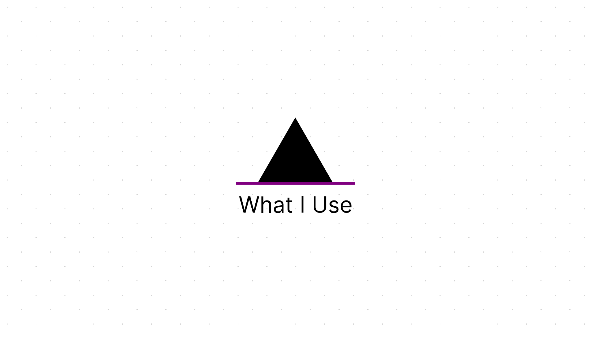 What I Use | Cody's Personal Site
